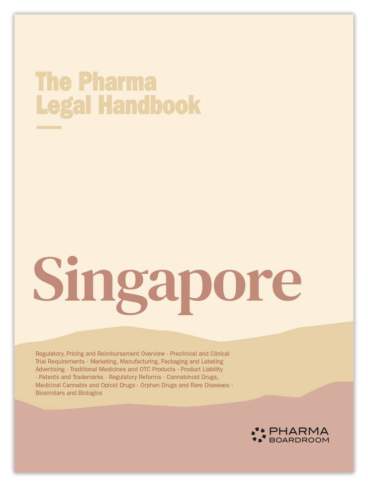 The Pharma Legal Handbook: Singapore – PharmaBoardroom